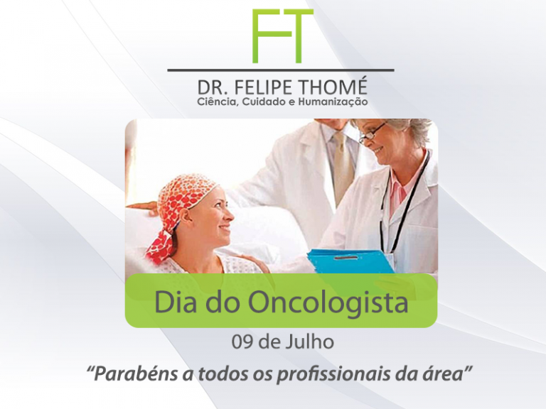 Dia do Oncologista - Dr. Felipe Thomé